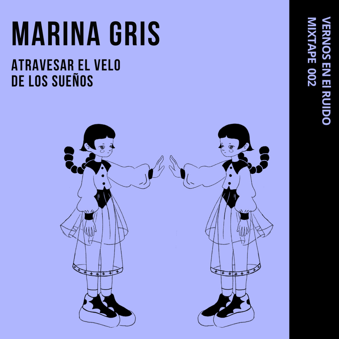 Stream Marina Gris: Atravesar el velo de los sueños. Mixtape 002 by ...