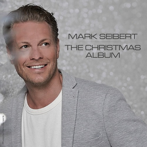Stream O Holy Night by Mark Seibert | Listen online for free on SoundCloud