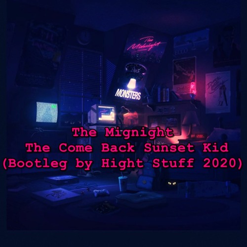 Stream The Midnight - The Comeback Sunset Kid (Bootleg by Hight Stuff ...
