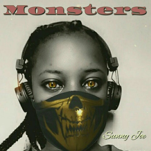 Stream Monsters by Sunny Joe | Listen online for free on SoundCloud
