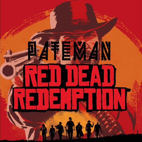 Stream Pateman Red Dead Redemption - Richard - Coritani Academy by ...
