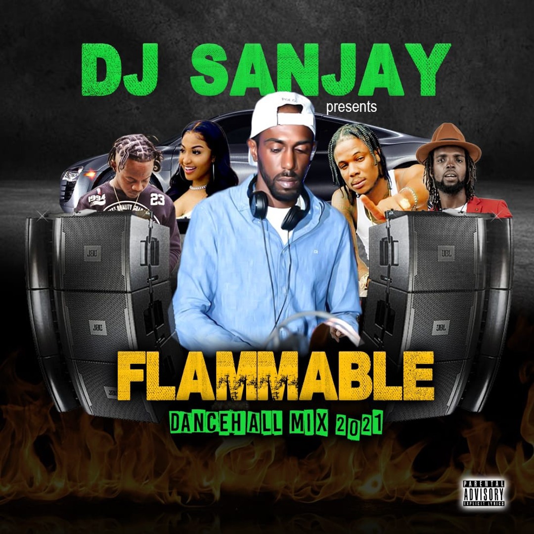 Stream Dj Sanjay - Flamable Dancehall Mix (202)1 by Dj Sanjay | Listen ...