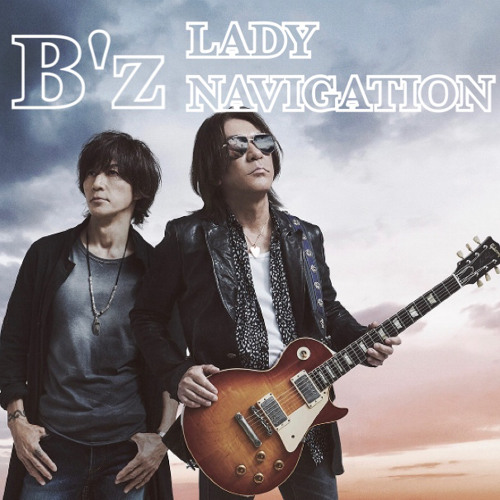 Stream B'z - LADY NAVIGATION ~ REMIX STYLE ~.m4a by KNZ'' | Listen online for free on SoundCloud