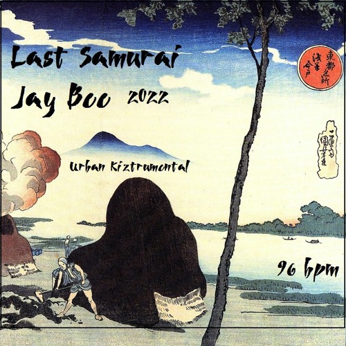 Stream Last Samurai Kiztrumental 96bpm by Jay Bee Urban Zouk Series ...