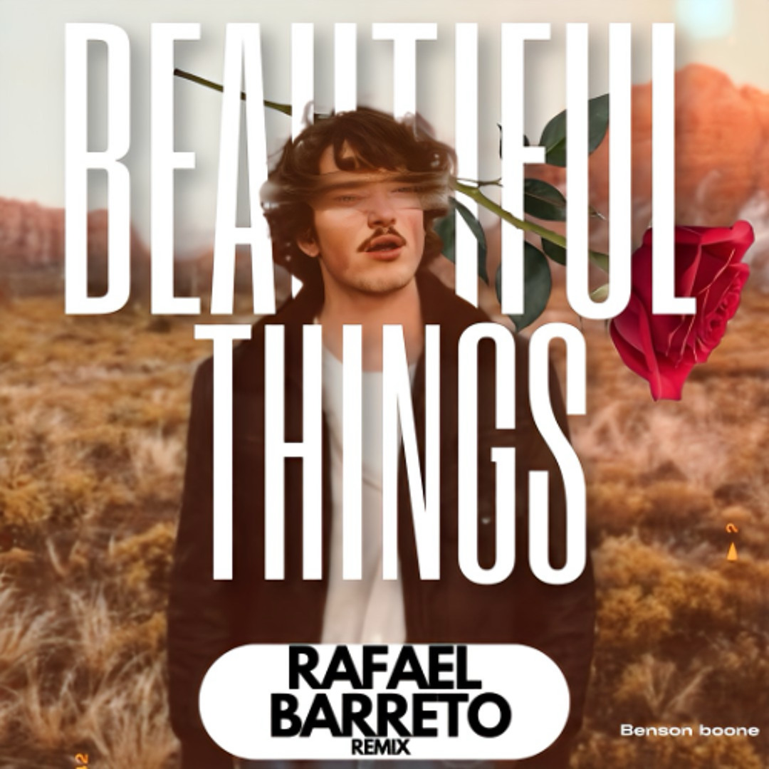 Stream Benson Boone - Beautiful Things (Rafael Barreto Remix) by Rafael ...