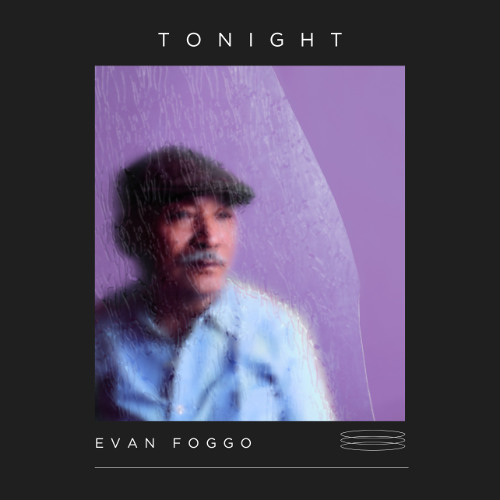 Stream Tonight by Evan Foggo | Listen online for free on SoundCloud