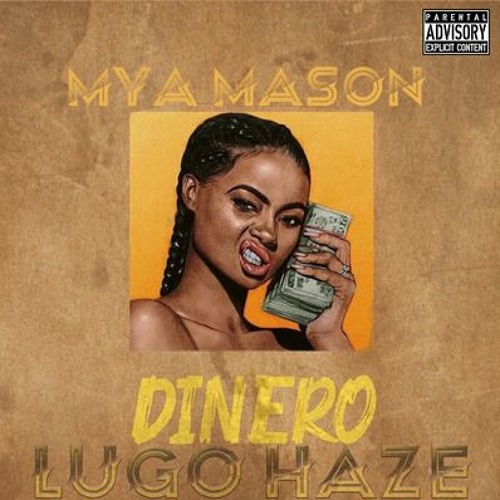 Stream Dinero Ft. Mya Mason by Lugo HazeOficial | Listen online for ...