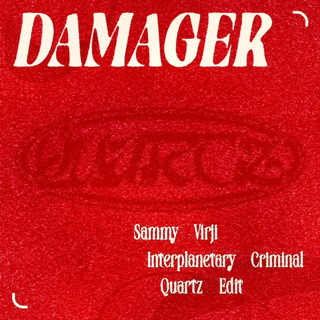 Stream Sammy Virji, Interplanetary Criminal - Damager (Quartz Edit) by ...