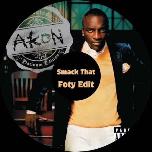 Stream Akon - Smack That (Foty Edit) FREE DOWNLOAD by foty | Listen ...