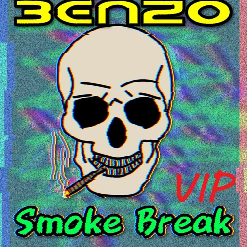 Stream Smoke Break (VIP) - FREE DOWNLOAD by 3enzo | Listen online for ...