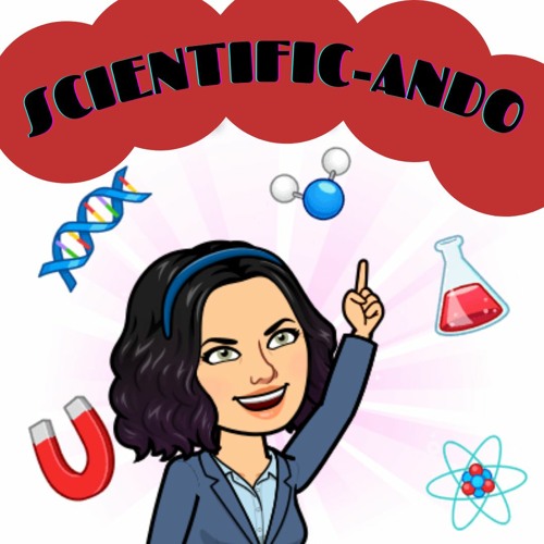 Stream episode SCIENTIFIC-ANDO: ¿Por qué estudiamos ciencia? by Cynthia_SV podcast | Listen ...
