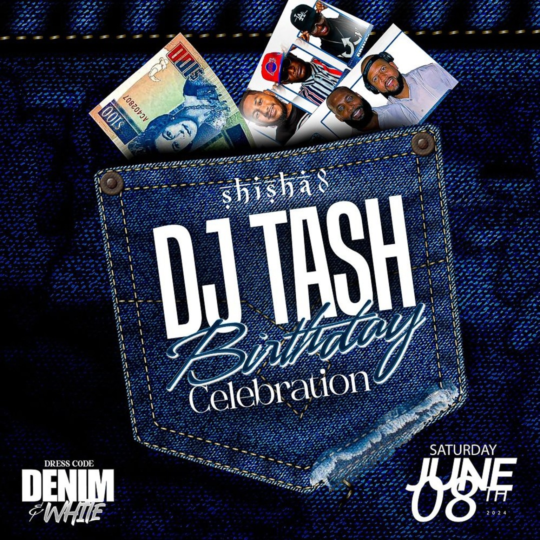 Stream DJ Tash Denim Birthday Celebration [Promo Mixtape] by DJ Tash ...