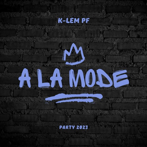 Stream PLL - A la mode [ K-LEM PF ] PARTY 2023 by K-Lem PF | Listen ...