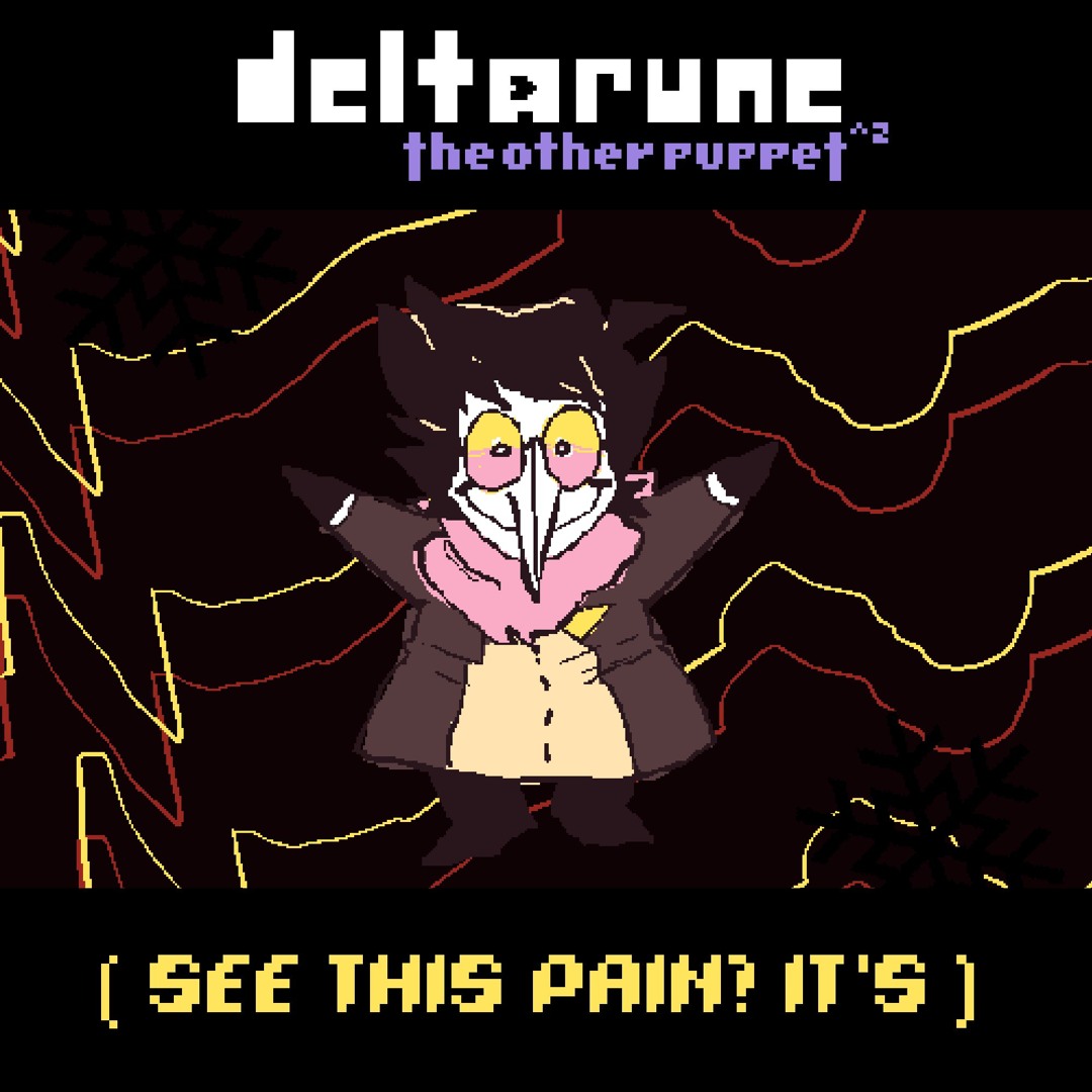 Stream [Deltarune: The Other Puppet^2] ( SEE THIS PAIN? IT'S ) by Quirk ...