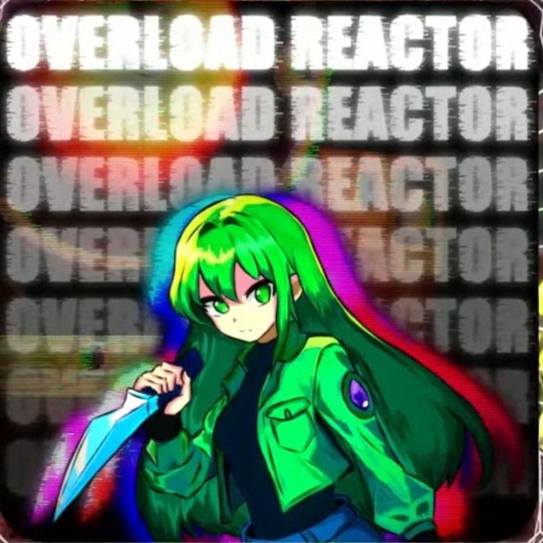 Stream Overload Reactor V2-FNF Rhythmic Revolution V1 (by OneQuart) by ...