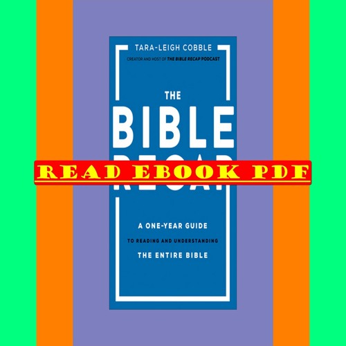 Stream Ebook Reader The Bible Recap A One-Year Guide to Reading and ...