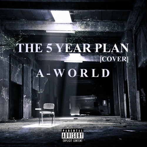 Stream THE 5 YEAR PLAN [COVER] by A-World | Listen online for free on ...
