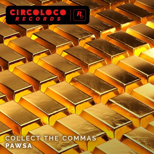 Stream CircoLoco Records | Listen to PAWSA - COLLECT THE COMMAS ...