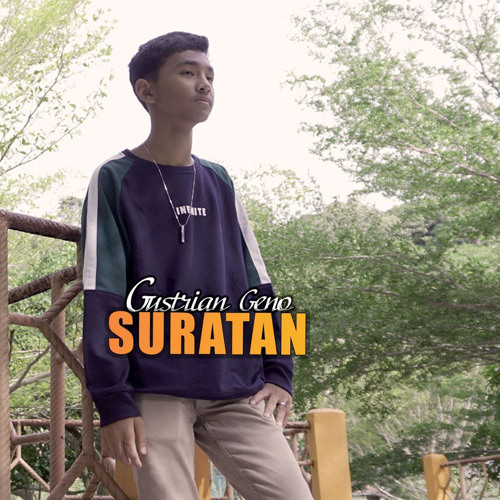 Stream Suratan by Gustrian Geno | Listen online for free on SoundCloud