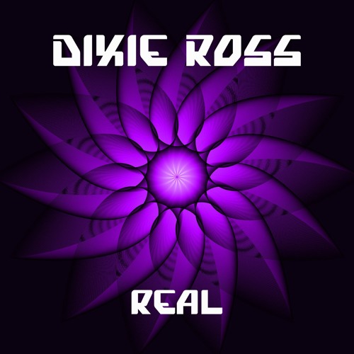Stream Real by Dixie Ross | Listen online for free on SoundCloud