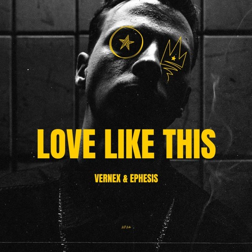 Stream VERNEX & EPHESIS - LOVE LIKE THIS by VERNEX | Listen online for ...