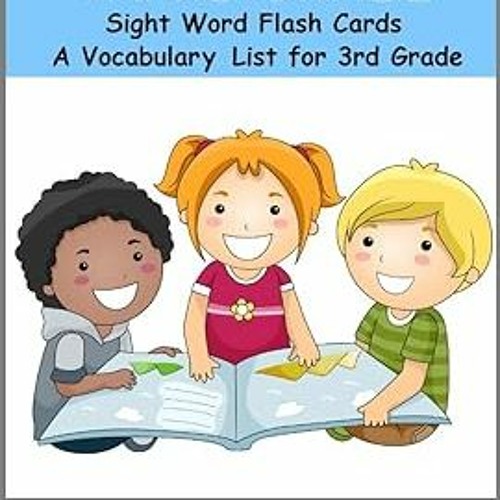 Stream *) Third Grade Sight Word Flash Cards: A Vocabulary List of 41 ...
