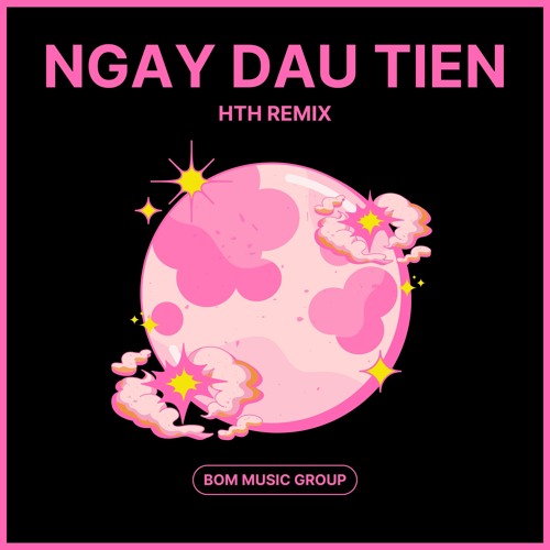 Stream Ngày Đầu Tiên - HTH Remix (Final) by BOM Music Group | Listen ...