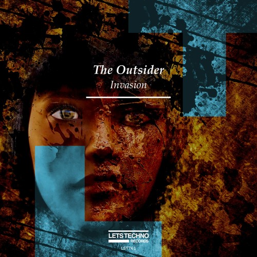 Stream The Outsider - Invasion (Original Mix) by LETS TECHNO records ...