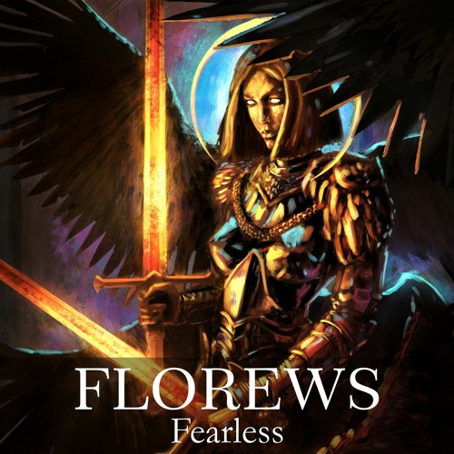 Stream Florews - Fearless (Epic Heroic Motivation BGM) by Florews | Listen online for free on ...