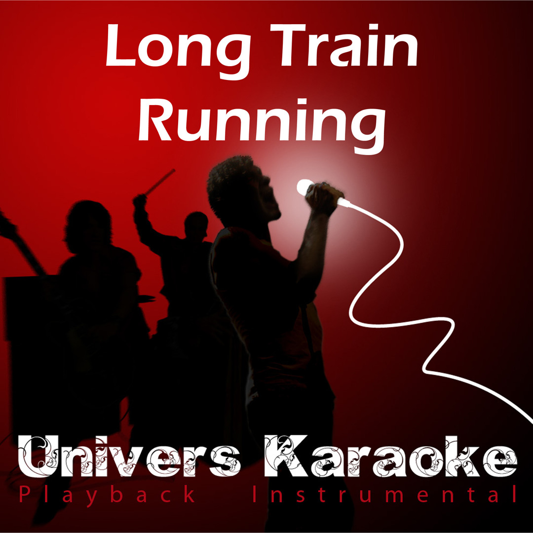 Stream Long Train Running (Version Karaoké) by Univers Karaoké | Listen ...