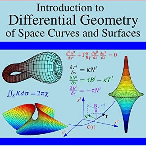 Stream Read ️ PDF Introduction to Differential Geometry of Space Curves ... Stream Read ️ PDF Introduction to Differential Geometry of Space Curves ...