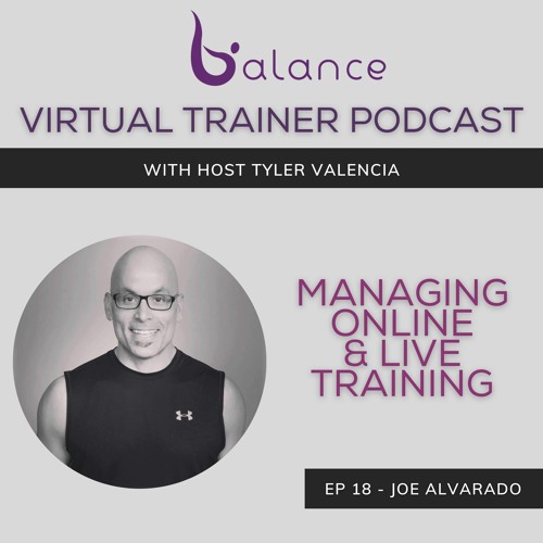 Stream episode EP 19 - Joe Alvarado | Managing Online & Live Training by Balancely Podcast ...