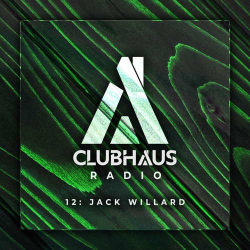 Hausman & Jack Willard - Clubhaus Radio 12 2024-07-01