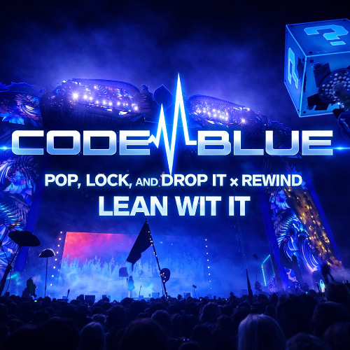 Stream Pop, Lock, and Drop It x Rewind x Lean Wit it (CODE BLUE Edit ...