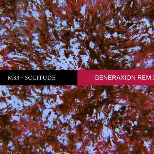 Stream M83 - Solitude (Remix) by SHAI EREZ | Listen online for free on SoundCloud
