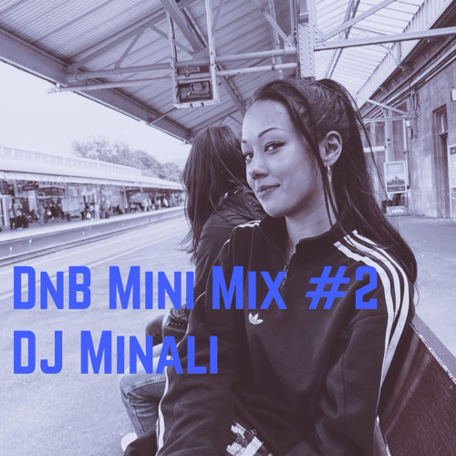 Stream DnB Mini Mix #2 - Minali by DJ Minali | Listen online for free ...
