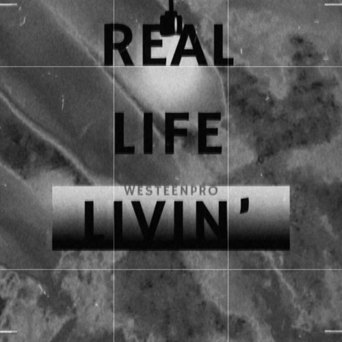 Stream Real Life Livin' (Prod. Malloy) (unreleased) by WesteenPRO ...
