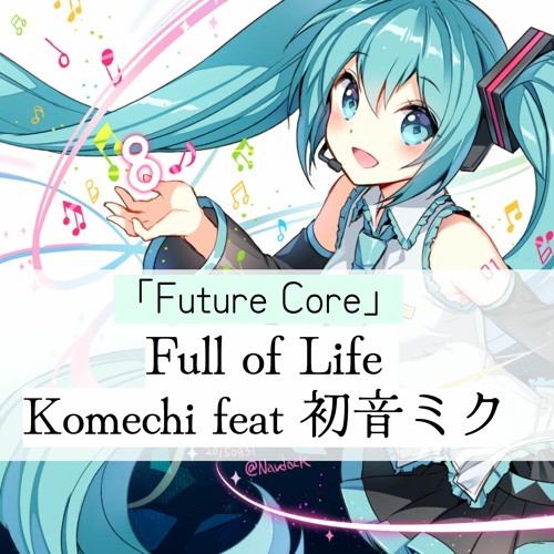 Stream Full of Life feat 初音ミク by 時崎vvv | Listen online for free on ...