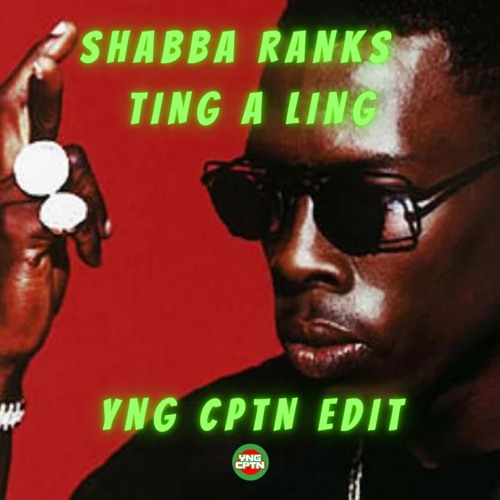 Stream Shabba Ranks Ting a Ling - YNG CPTN Edit by YNG CPTN | Listen ...