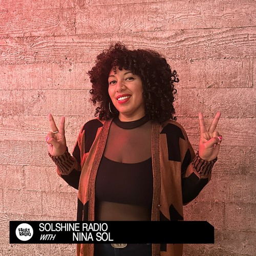 Stream Solshine Radio With Nina Sol | December 7, 2022 by Fault Radio ...