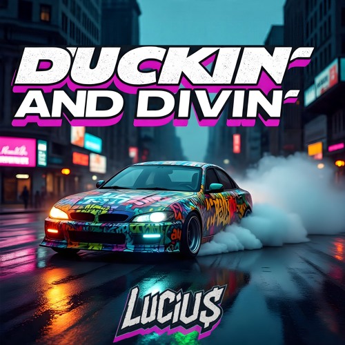 Stream DUCKIN’ N DIVIN' by LUCIU$ | Listen online for free on SoundCloud