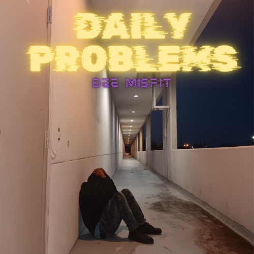Stream Daily Problems by Dee Misfit | Listen online for free on SoundCloud