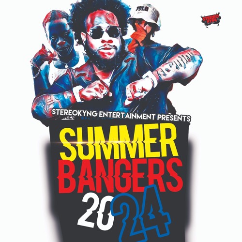 Stream SUMMER BANGERS 2024 by STEREO KYNG MIXTAPES | Listen online for ...