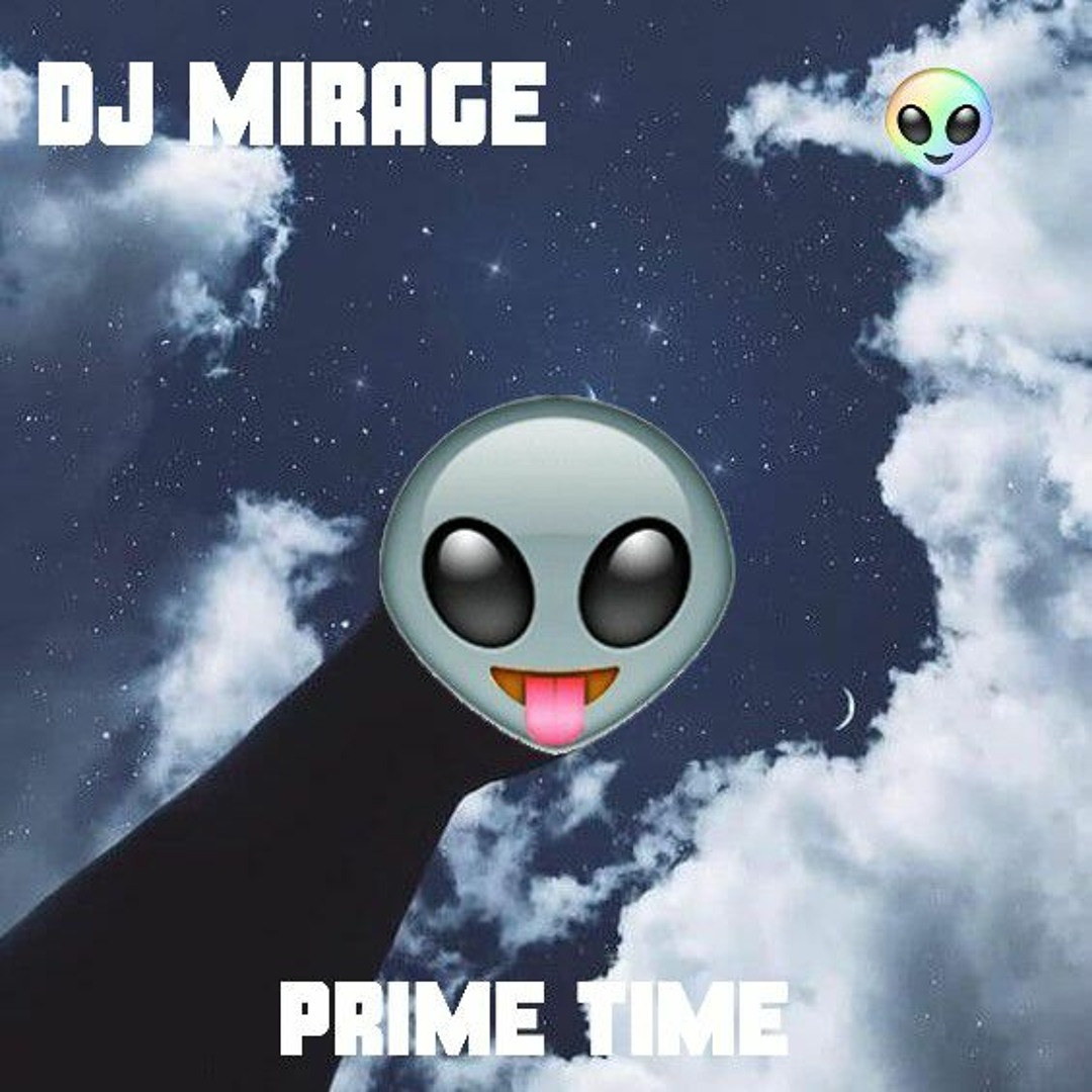 Stream PRIME TIME by DJ MIRAGE | Listen online for free on SoundCloud