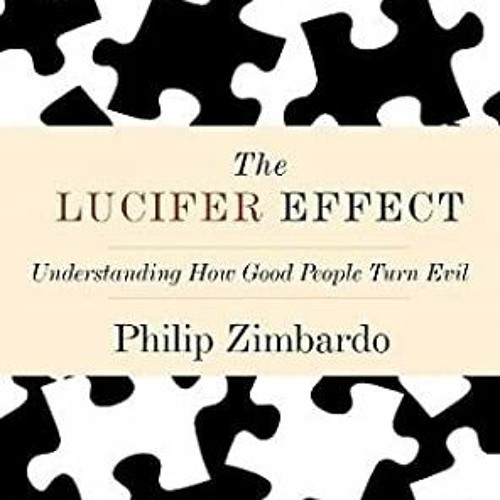 The Lucifer Effect Philip Zimbardo