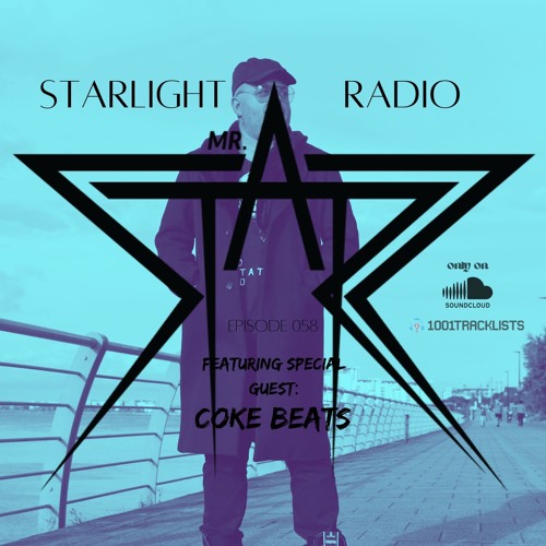 Mr. StarZ - Starlight Radio:Special Guest: Coke Beats 58 2024-06-07