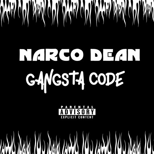 Stream Narco Dean - Gangster Code by Narco Dean | Listen online for free on SoundCloud