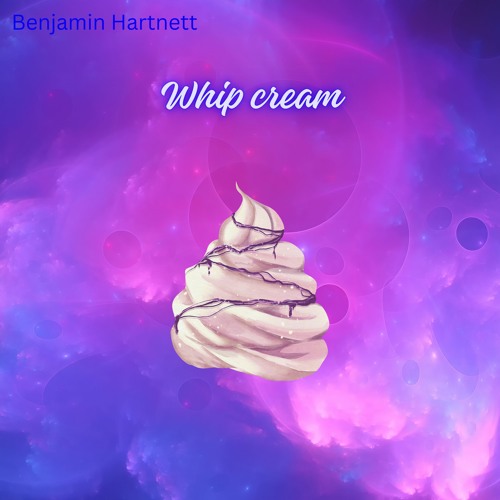 Stream Whipcream by Benjamin Hartnett | Listen online for free on ...
