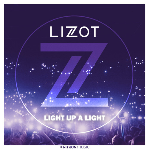Stream Light Up A Light by LIZOT | Listen online for free on SoundCloud