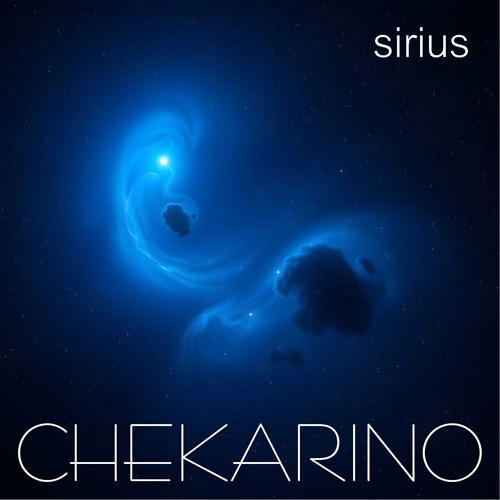 Stream Sirius by Chekarino | Listen online for free on SoundCloud